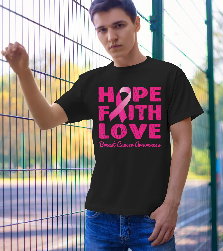 HOPE FAITH LOVE Pink Ribbon Breast Cancer Awareness T-Shirt