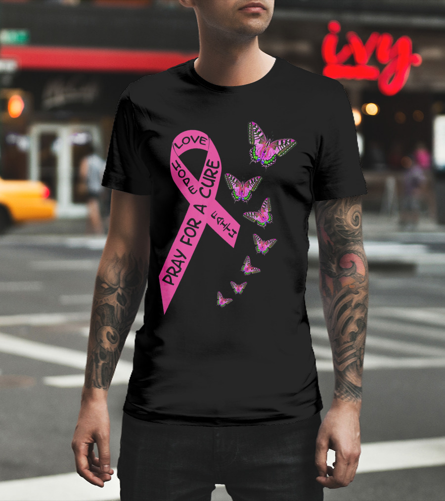 Pray For A Cure Love Faith Breast Cancer Awareness Butterflies T-Shirt