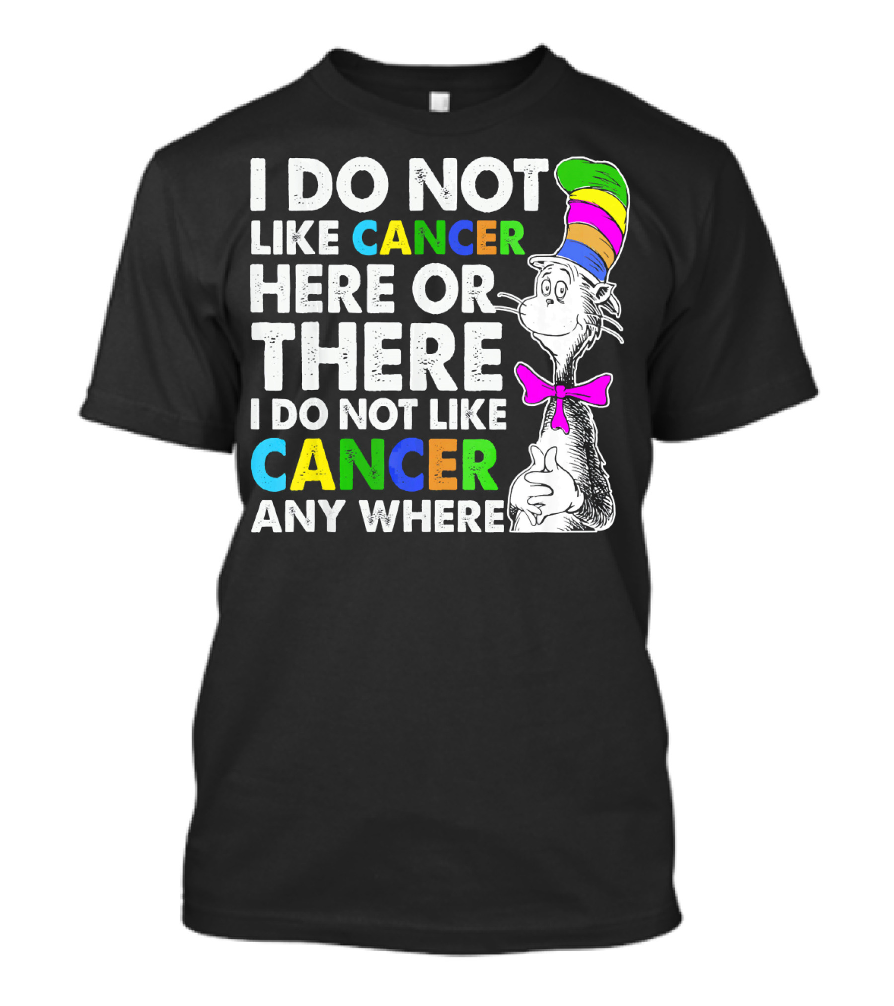 I Do Not Like Cancer Here Or There Anywhere Vintage Retro Cat Hat T-Shirt