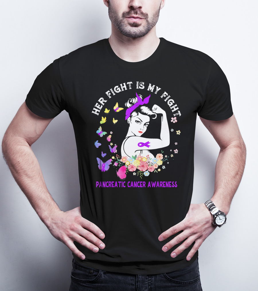 Her Fight Is My Fight Pancreatic Cancer Awareness Butterflies And Flowers T-Shirt