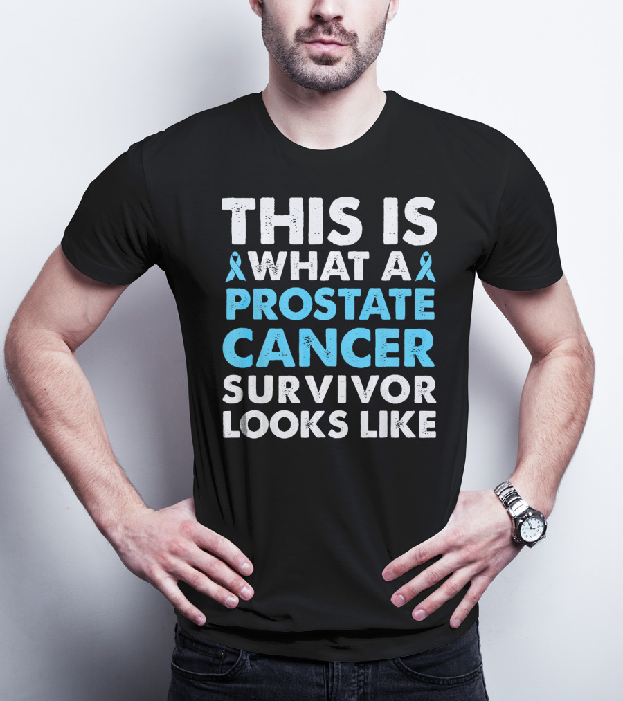 This Is What A Prostate Cancer Survivor Looks Like T-Shirt