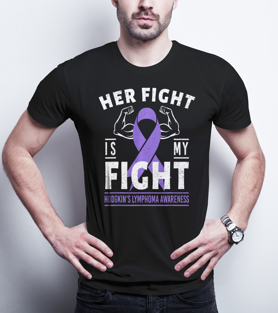 HER FIGHT IS MY FIGHT HODGKIN'S LYMPHOMA AWARENESS T-Shirt