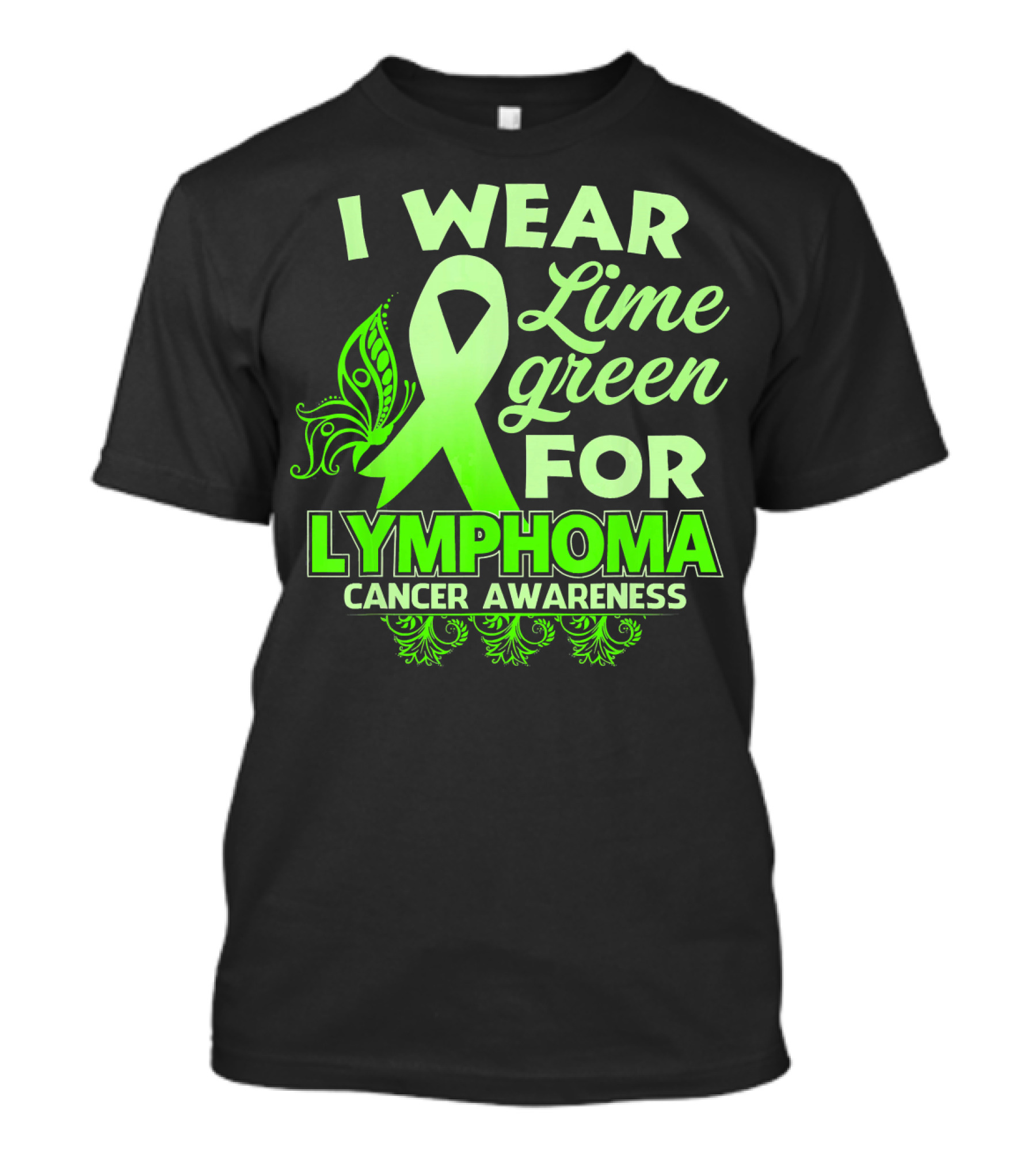 I Wear Lime Green For Lymphoma Cancer Awareness T-Shirt