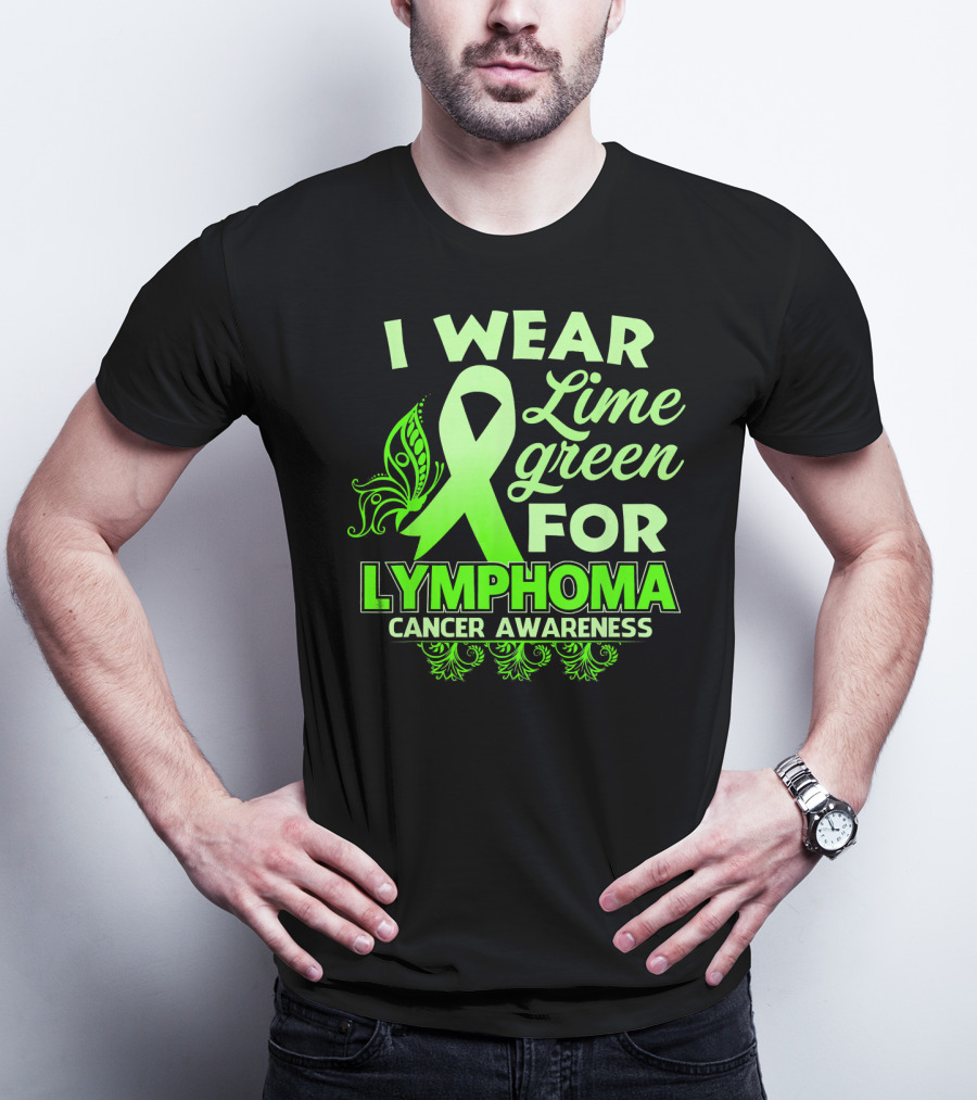 I Wear Lime Green For Lymphoma Cancer Awareness T-Shirt