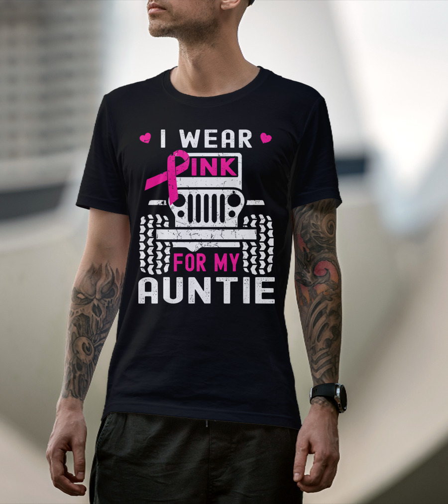 I Wear Pink For My Auntie Jeep Breast Cancer Awareness T-Shirt