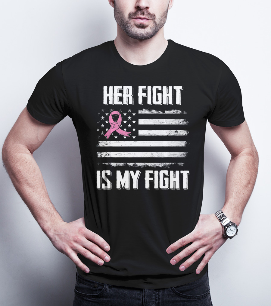 Her Fight Is My Fight Pink Ribbon American Flag Breast Cancer Awareness T-Shirt