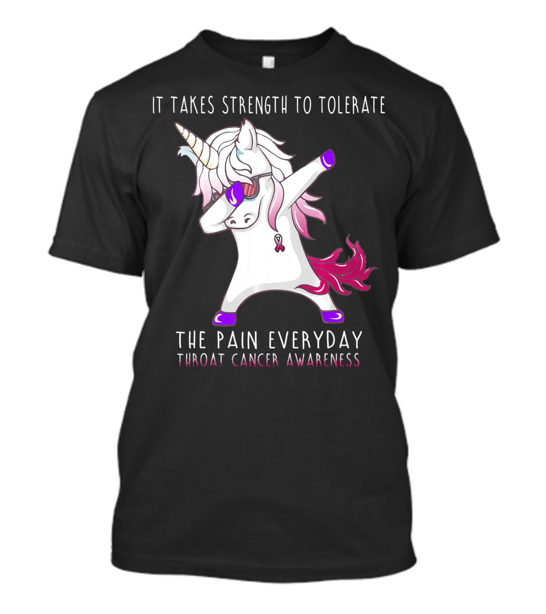 It Takes Strength To Tolerate The Pain Everyday Throat Cancer Awareness Unicorn T-Shirt