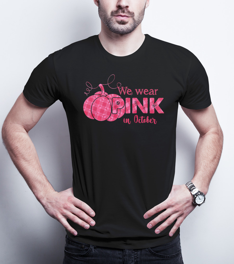 We Wear Pink In October Pumpkin T-Shirt