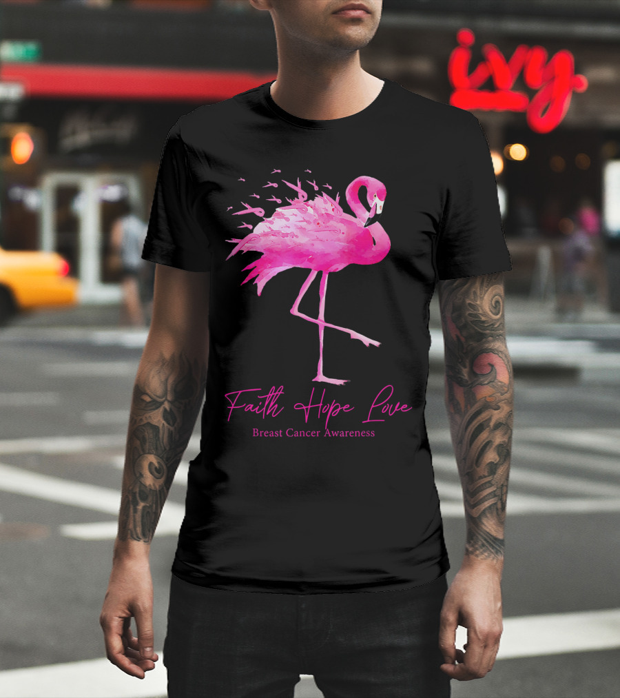 Faith Hope Love Flamingo Pink Breast Cancer Awareness T-Shirt