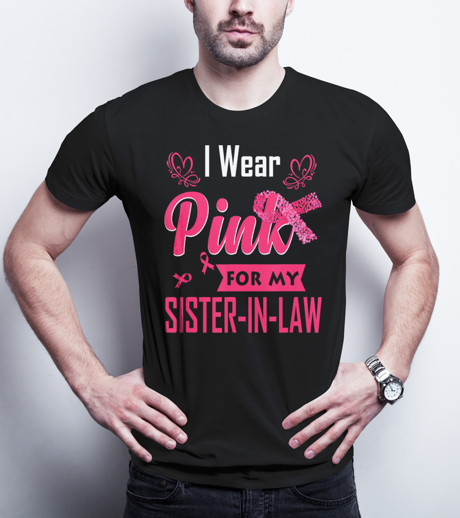 I Wear Pink For My Sister-In-Law T-Shirt