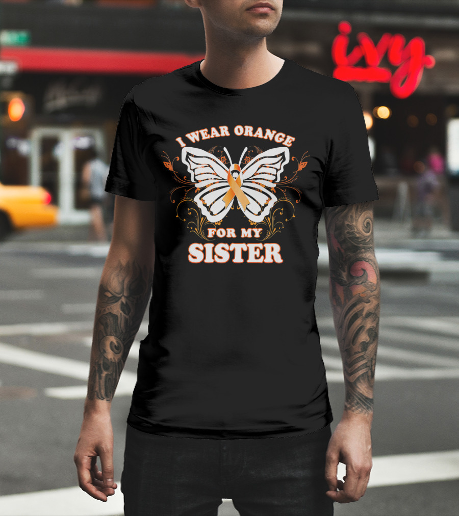 I Wear Orange For My Sister Leukemia Cancer Awareness Butterfly T-Shirt