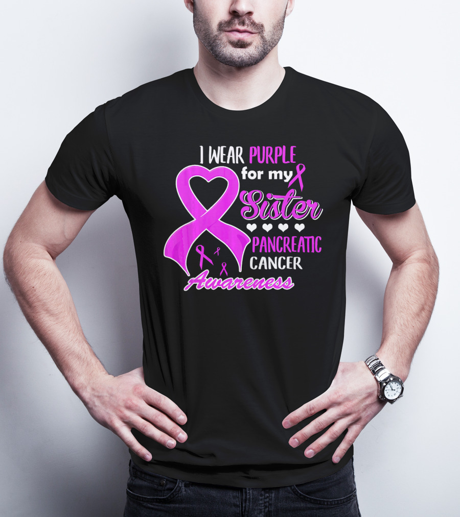 I Wear Purple For My Sister Pancreatic Cancer Awareness T-Shirt