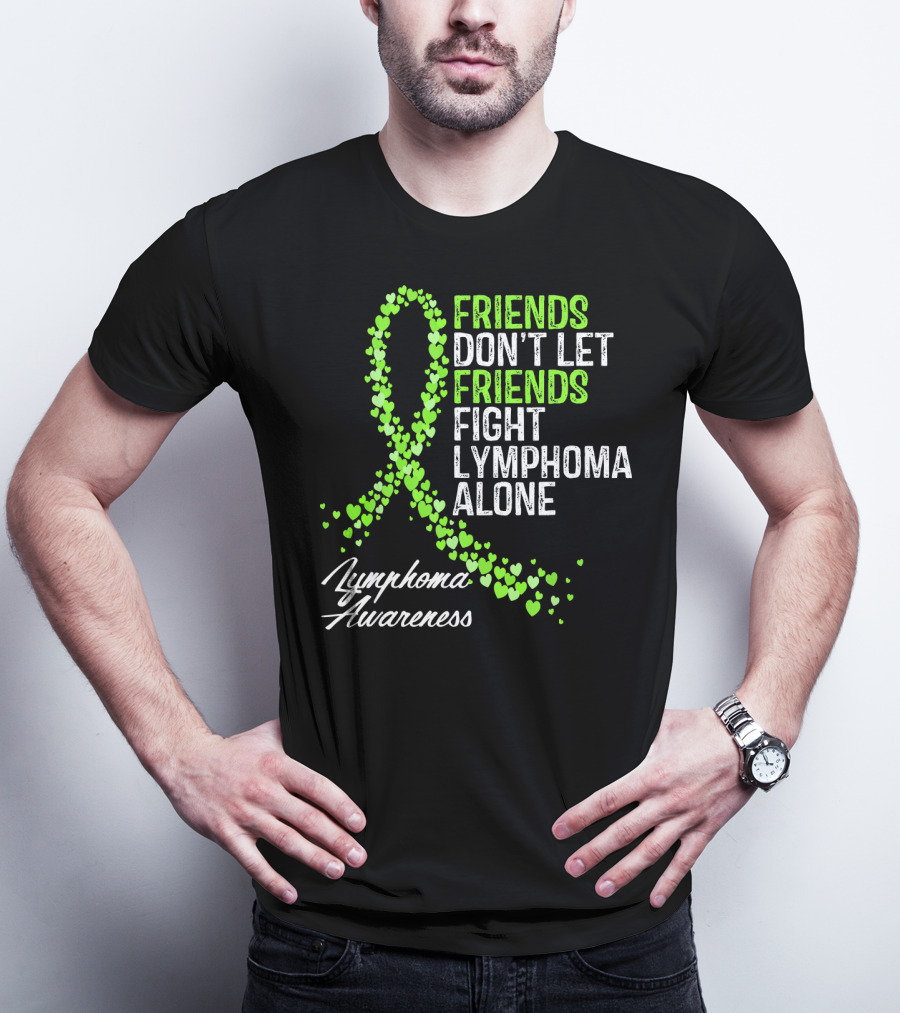 Friends Don't Let Friends Fight Lymphoma Alone Lymphoma Awareness T-Shirt