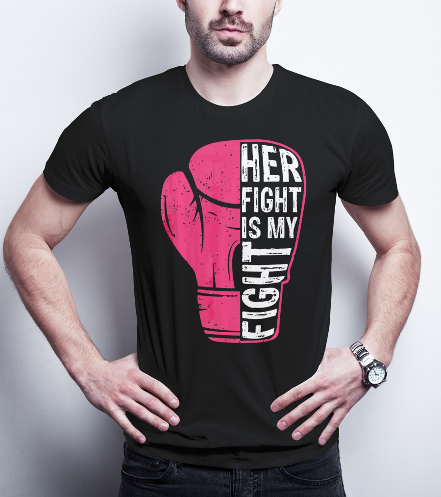 Her Fight Is My Fight Pink Boxing Glove T-Shirt