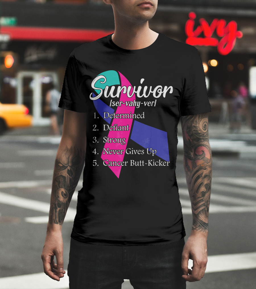 Survivor Defined: Determined, Defiant, Strong, Never Gives Up, Cancer Butt-Kicker T-Shirt