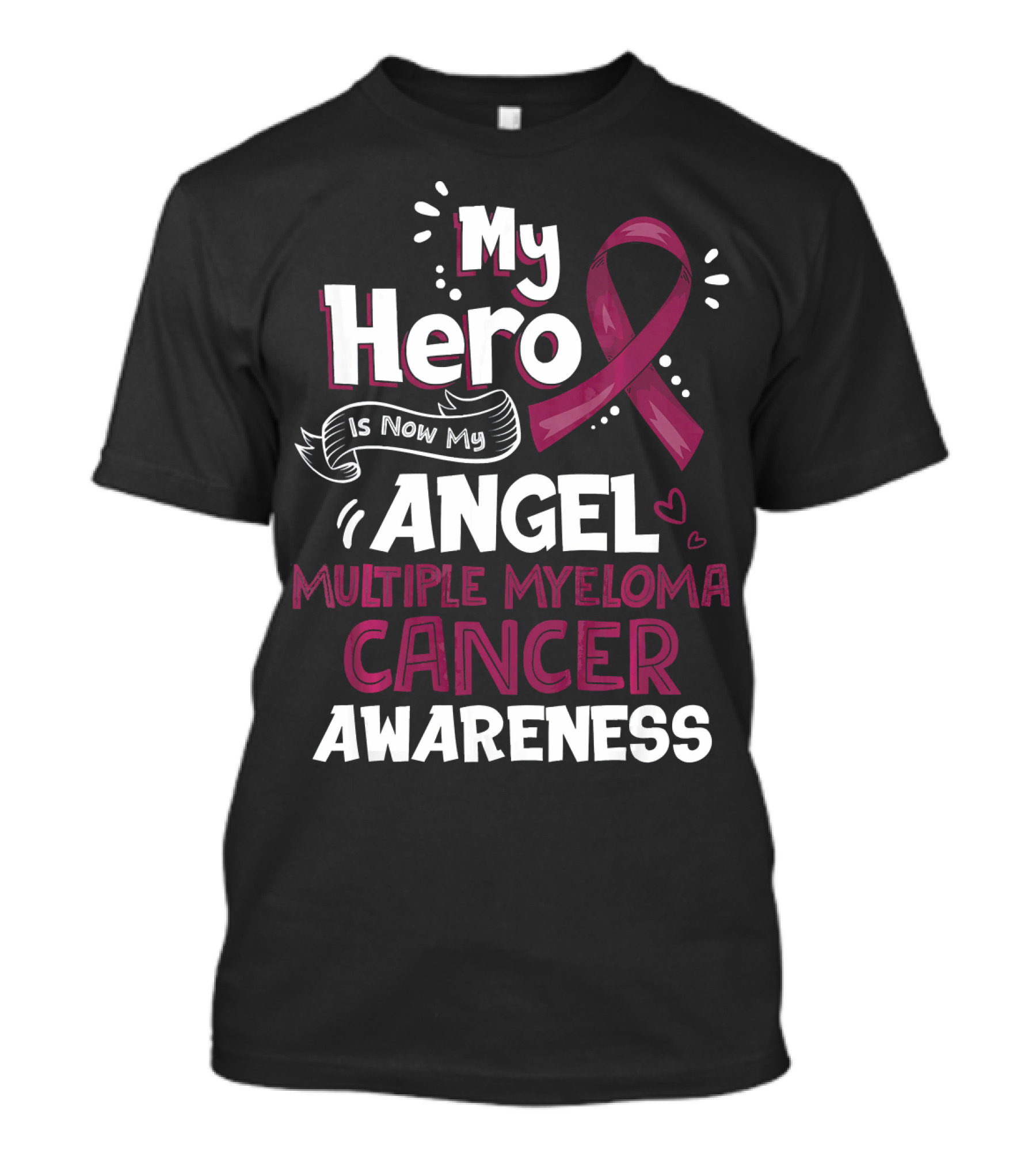 My Hero Is Now My Angel Multiple Myeloma Cancer Awareness T-Shirt