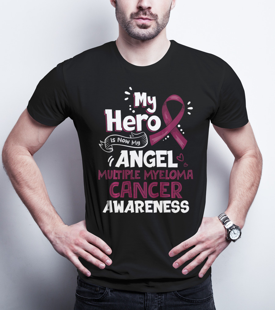 My Hero Is Now My Angel Multiple Myeloma Cancer Awareness T-Shirt
