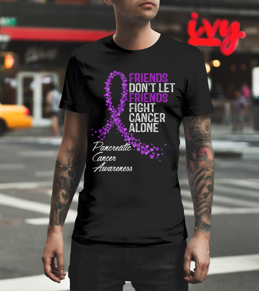Friends Don't Let Friends Fight Cancer Alone Pancreatic Cancer Awareness T-Shirt