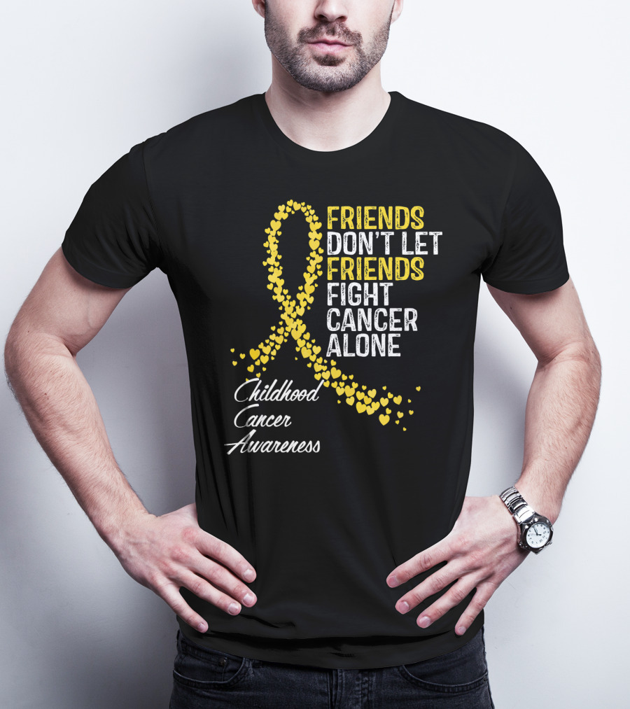 Friends Don't Let Friends Fight Cancer Alone Childhood Cancer Awareness T-Shirt