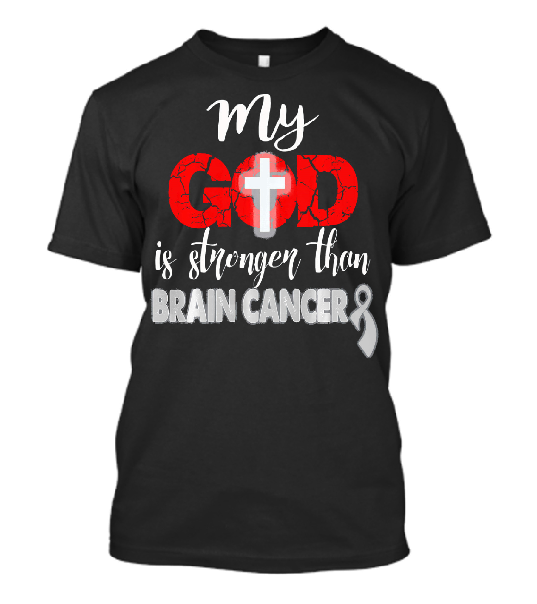 My God Is Stronger Than Brain Cancer Cross T-Shirt