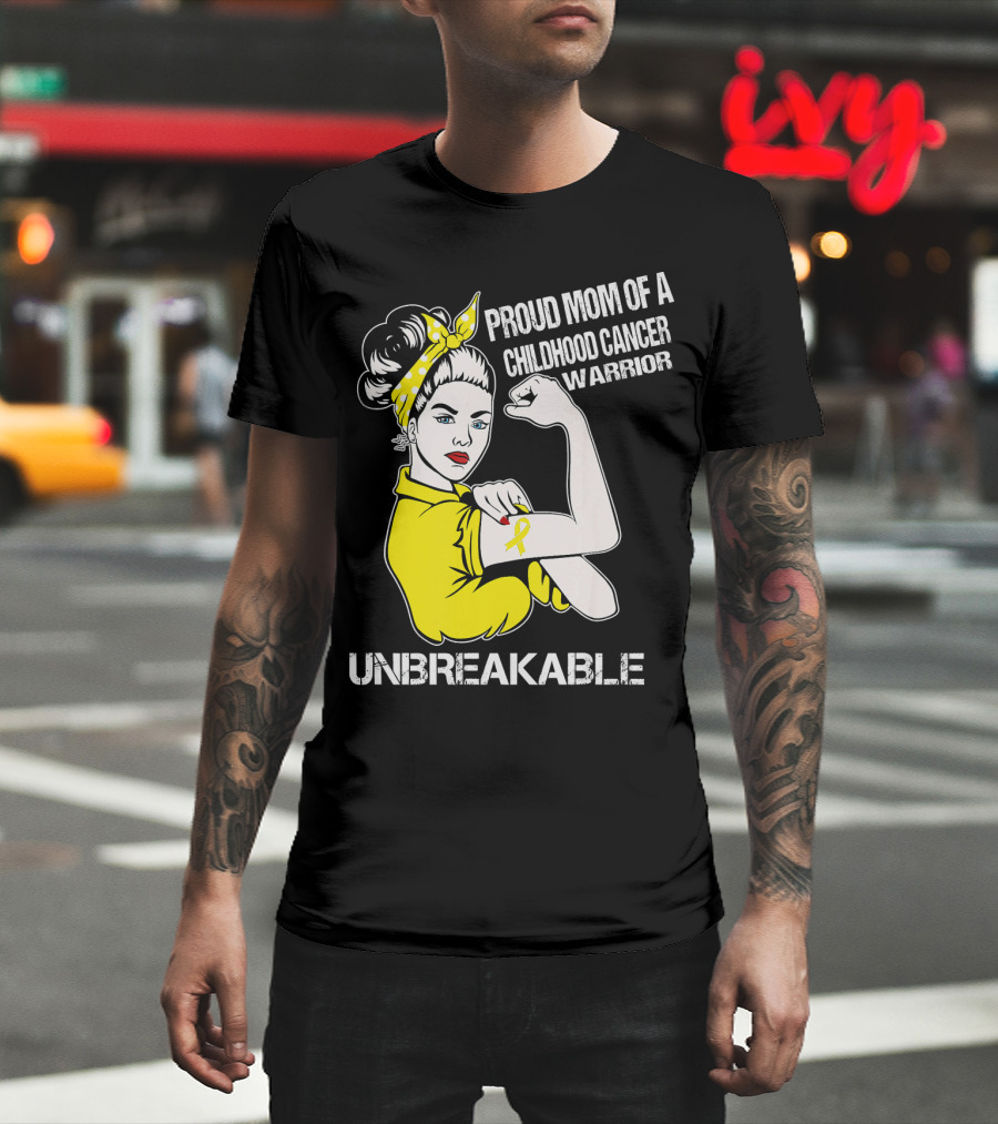 Proud Mom Of A Childhood Cancer Warrior Unbreakable T-Shirt
