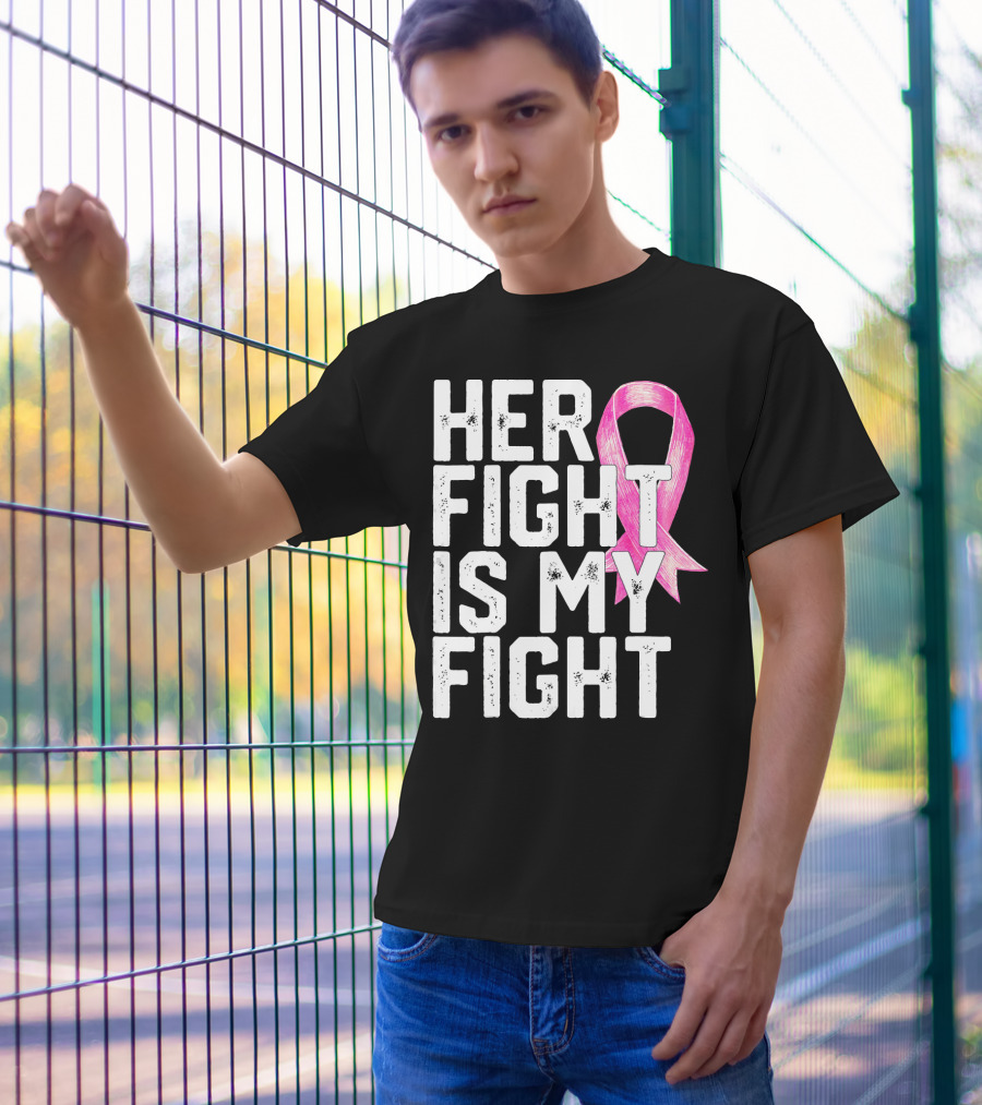 Her Fight Is My Fight Breast Cancer Awareness Family T-Shirt