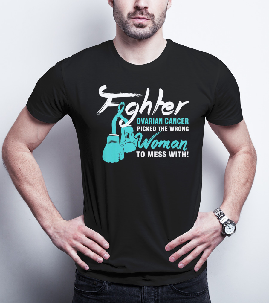 Fighter Ovarian Cancer Picked The Wrong Woman To Mess With Boxing Gloves T-Shirt
