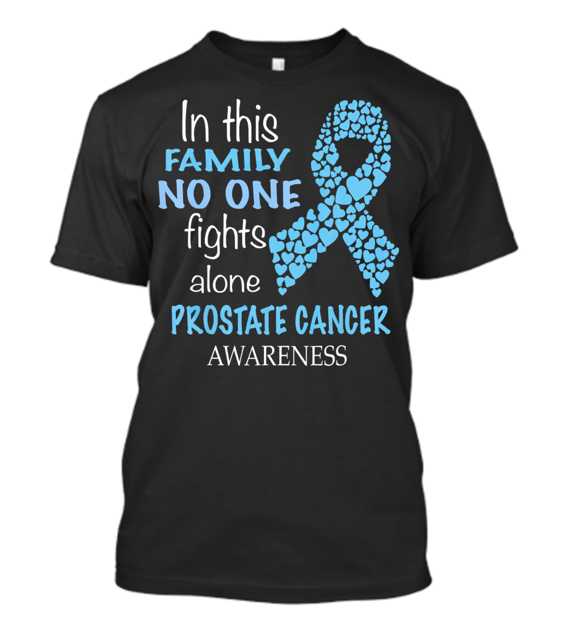 In This Family No One Fights Alone Prostate Cancer Awareness T-Shirt