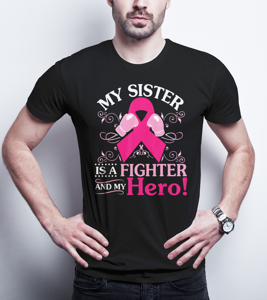 My Sister Is A Fighter And My Hero Pink Ribbon Boxing Gloves T-Shirt