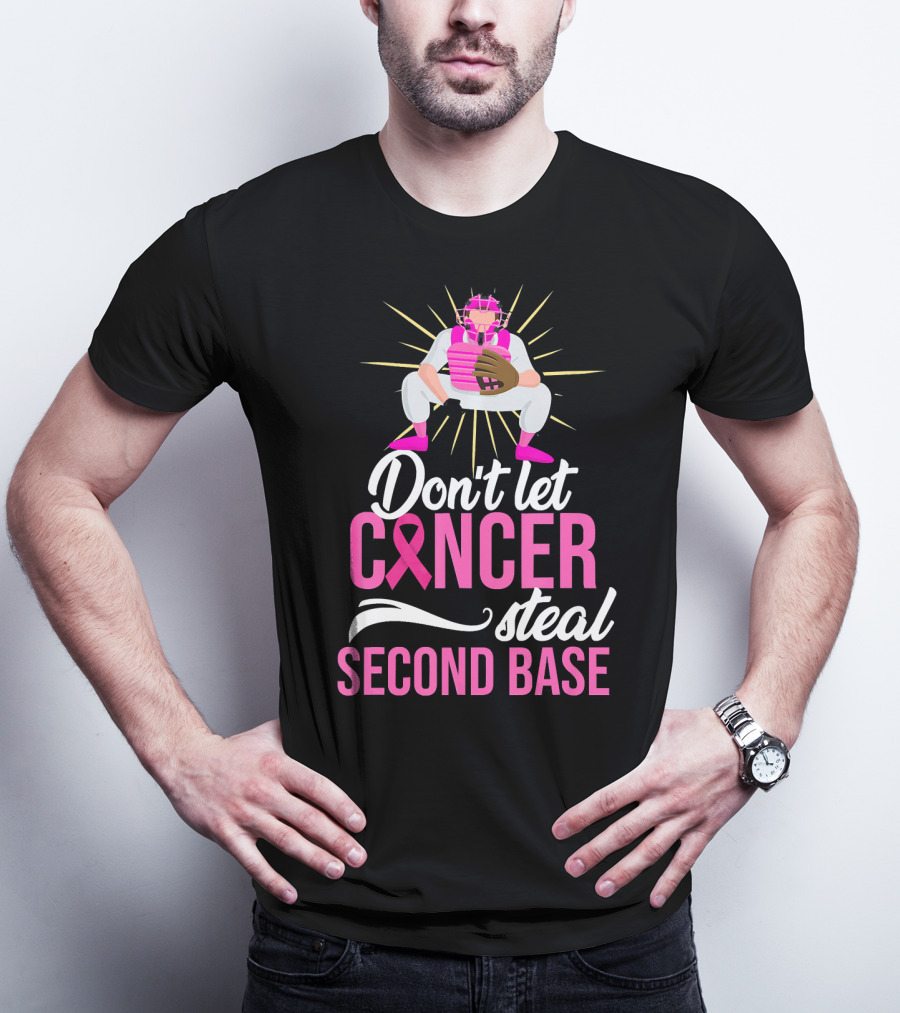 Don't Let Cancer Steal Second Base Breast Cancer Awareness T-Shirt