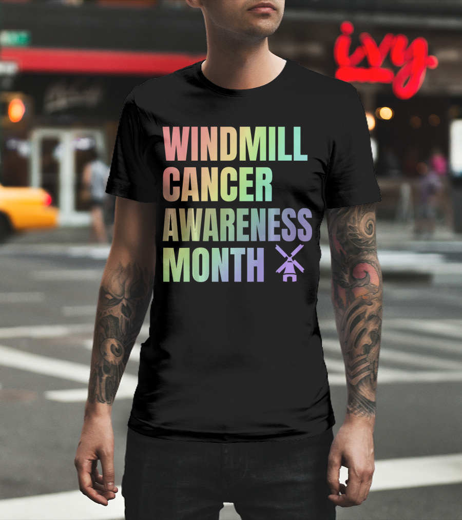 Windmill Cancer Awareness Month T-Shirt