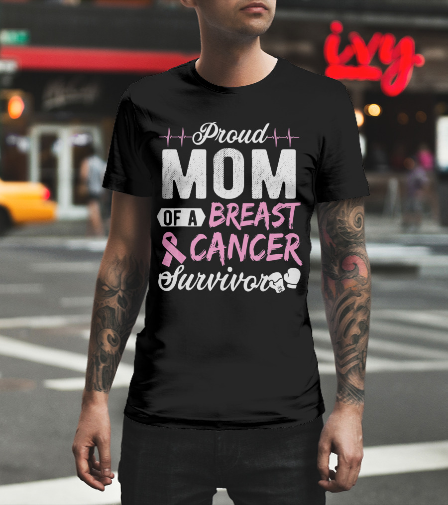 Proud Mom Of A Breast Cancer Survivor Pink Ribbon And Boxing Gloves T-Shirt