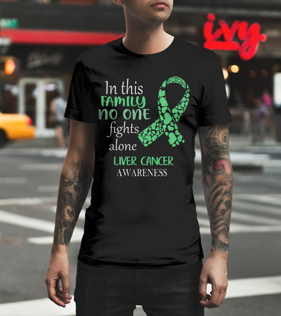 In This Family No One Fights Alone Liver Cancer Awareness T-Shirt