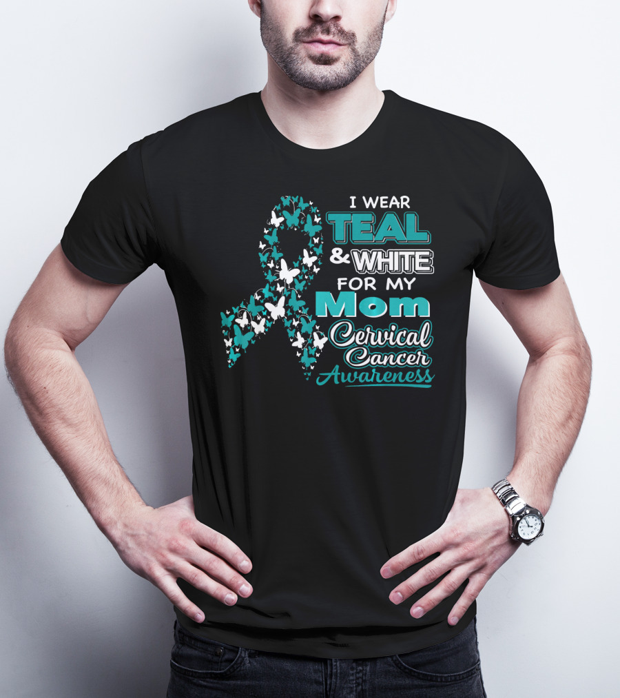 I Wear Teal And White For My Mom Cervical Cancer Awareness T-Shirt