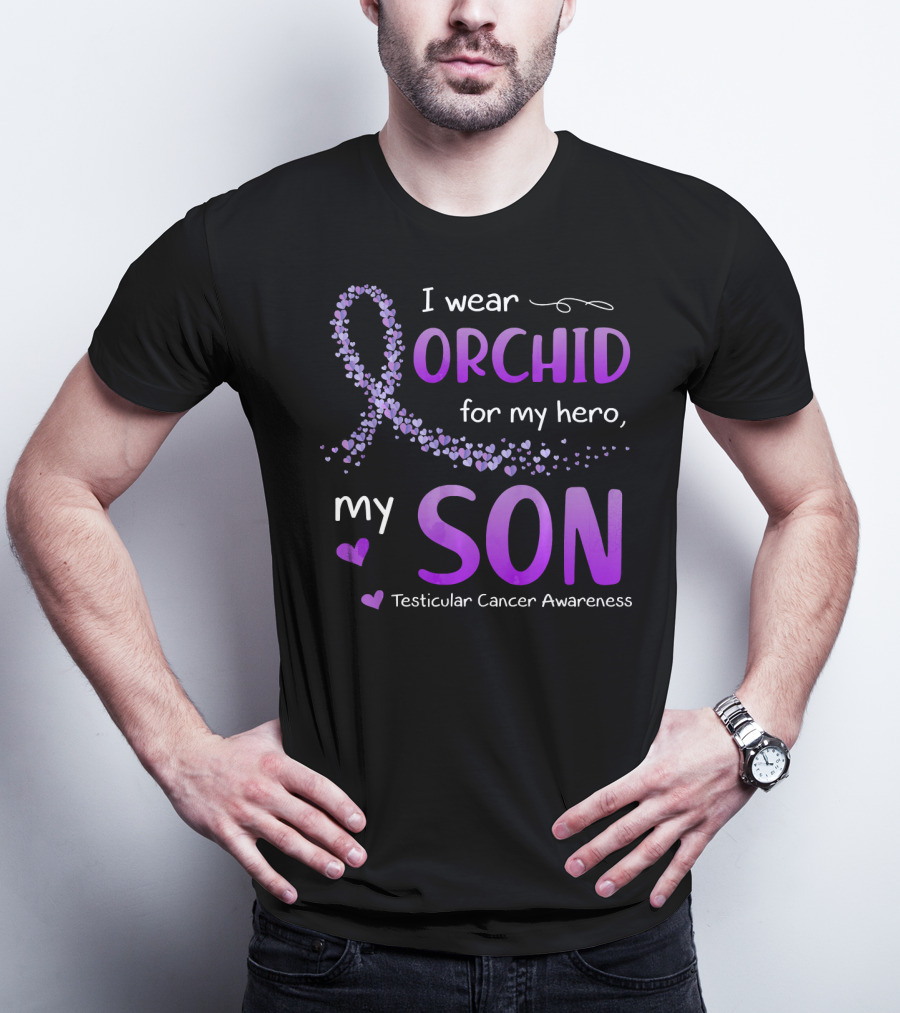 I Wear Orchid For My Hero My Son Testicular Cancer Awareness T-Shirt