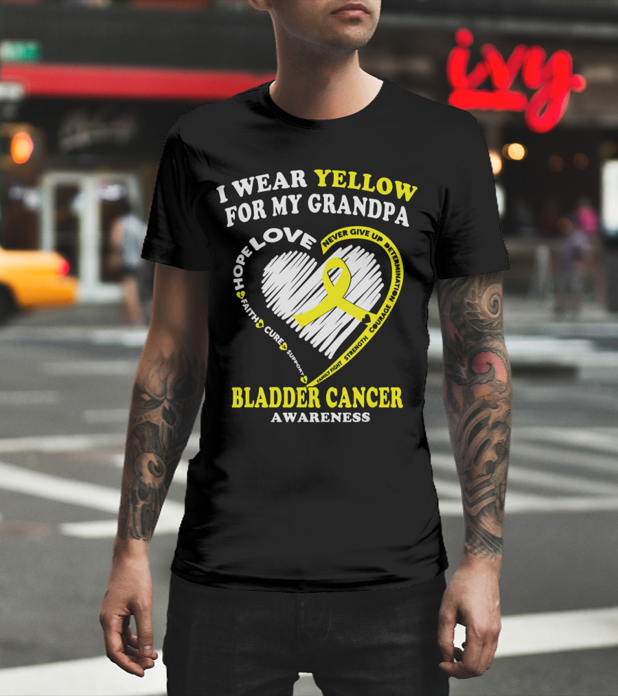 I Wear Yellow For My Grandpa Bladder Cancer Awareness Hope Love Courage T-Shirt