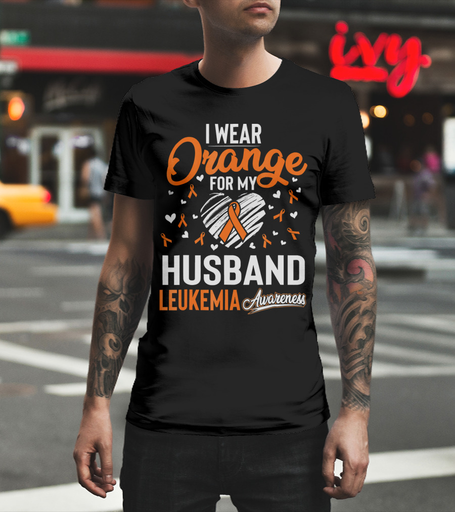 I Wear Orange For My Husband Leukemia Awareness T-Shirt