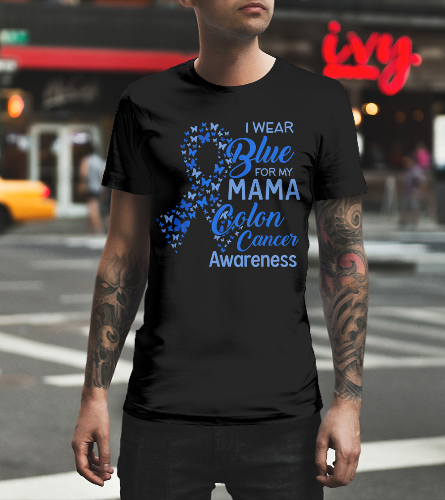 I Wear Blue For My Mama Colon Cancer Awareness T-Shirt