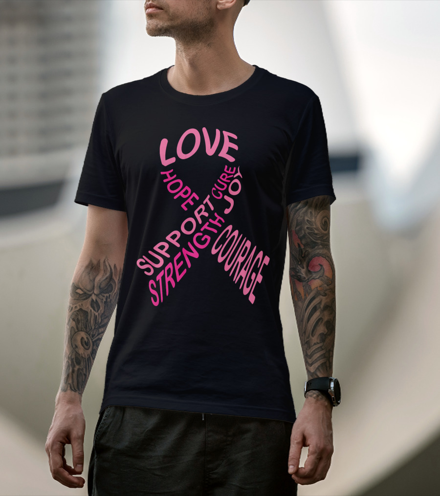 Breast Cancer Awareness Love Hope Cure Joy Support Strength Courage T-Shirt