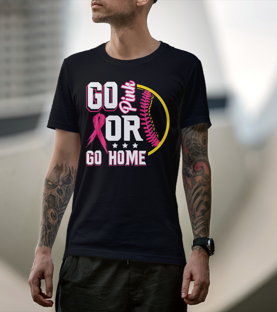 Go Pink Or Go Home Breast Cancer Awareness Softball T-Shirt