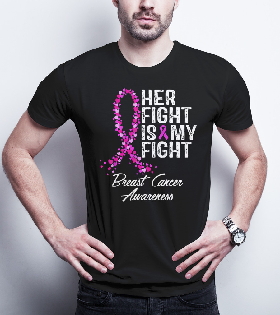 Her Fight Is My Fight Breast Cancer Awareness T-Shirt