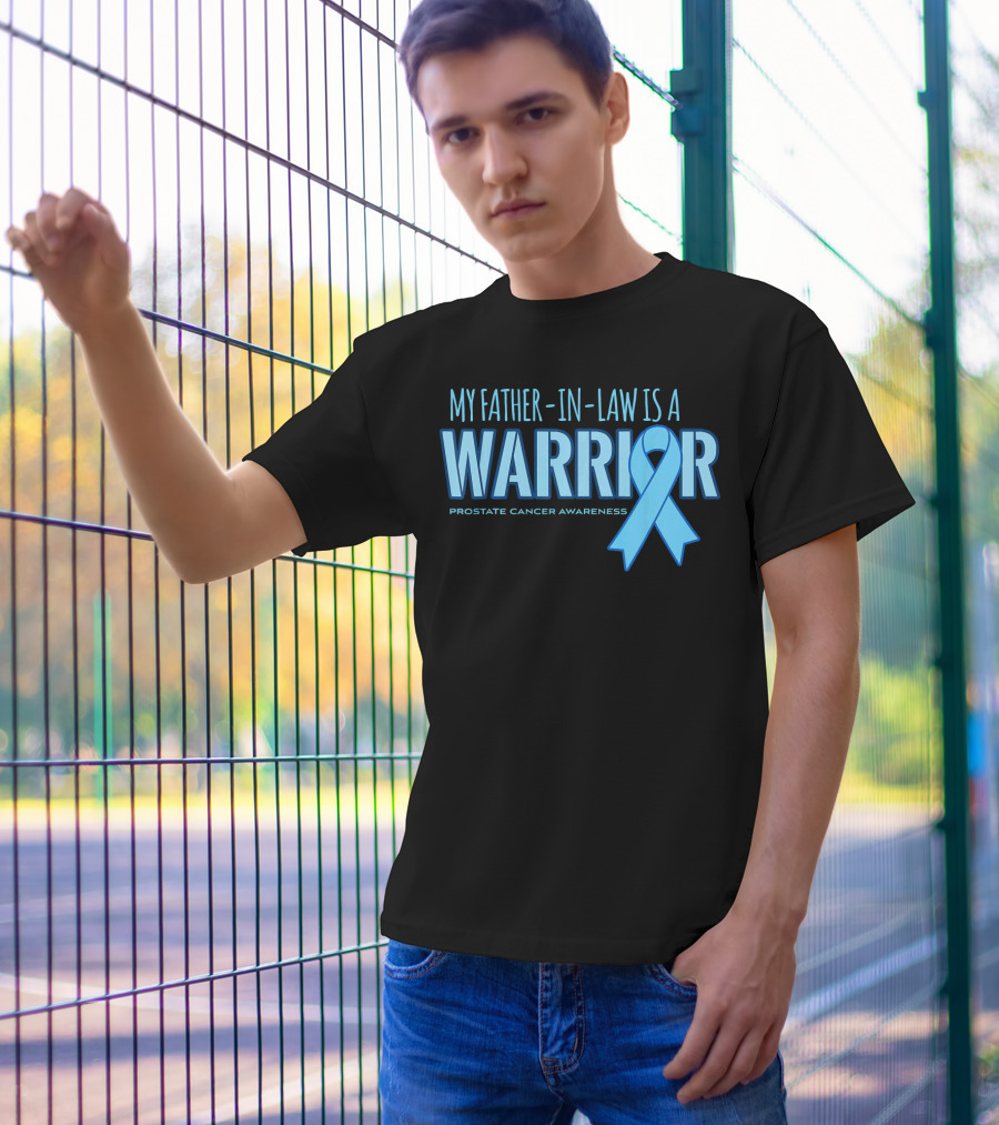 My Father-in-Law Is A Warrior Prostate Cancer Awareness T-Shirt