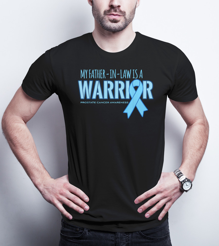 My Father-in-Law Is A Warrior Prostate Cancer Awareness T-Shirt