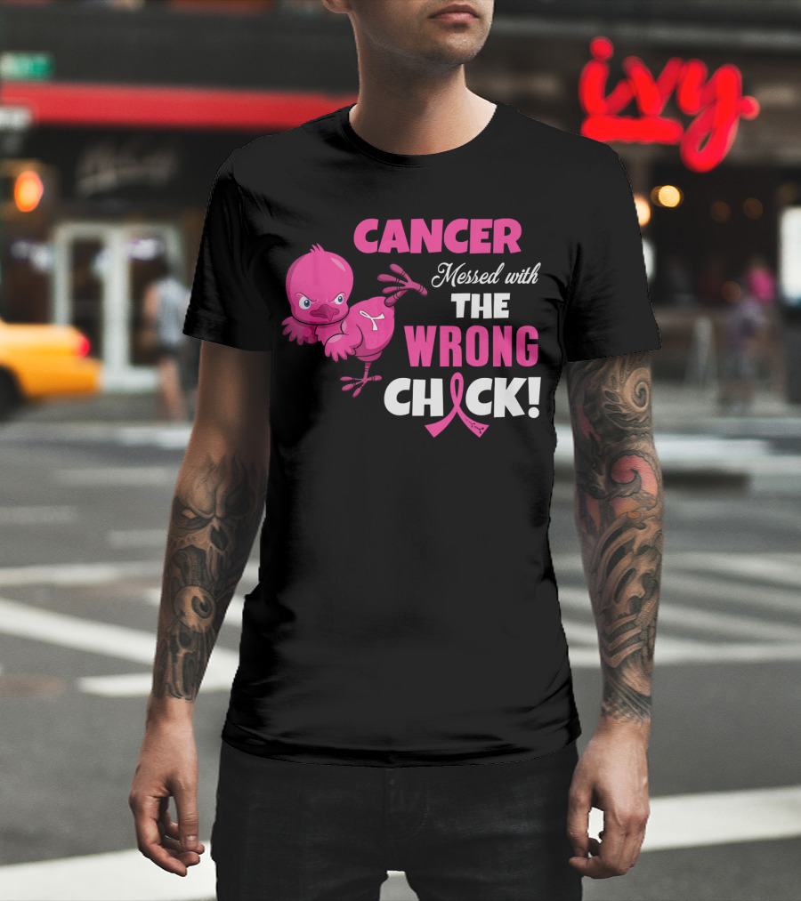 Cancer Messed With The Wrong Chick T-Shirt