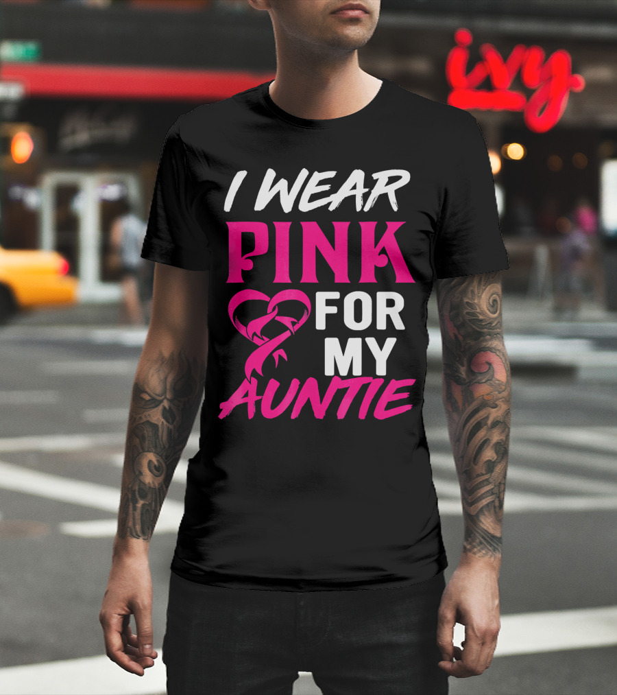 I Wear Pink For My Auntie Breast Cancer Awareness T-Shirt