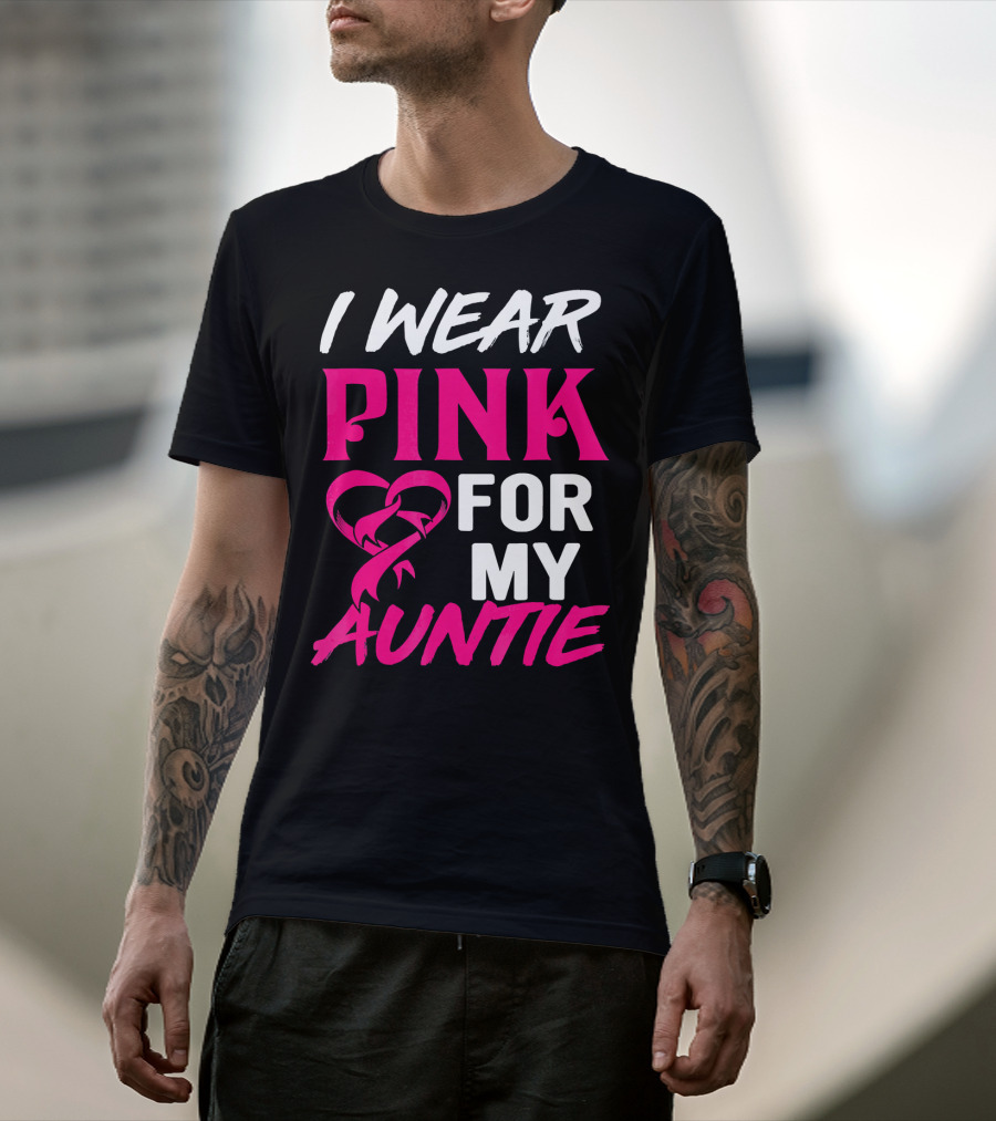 I Wear Pink For My Auntie Breast Cancer Awareness T-Shirt