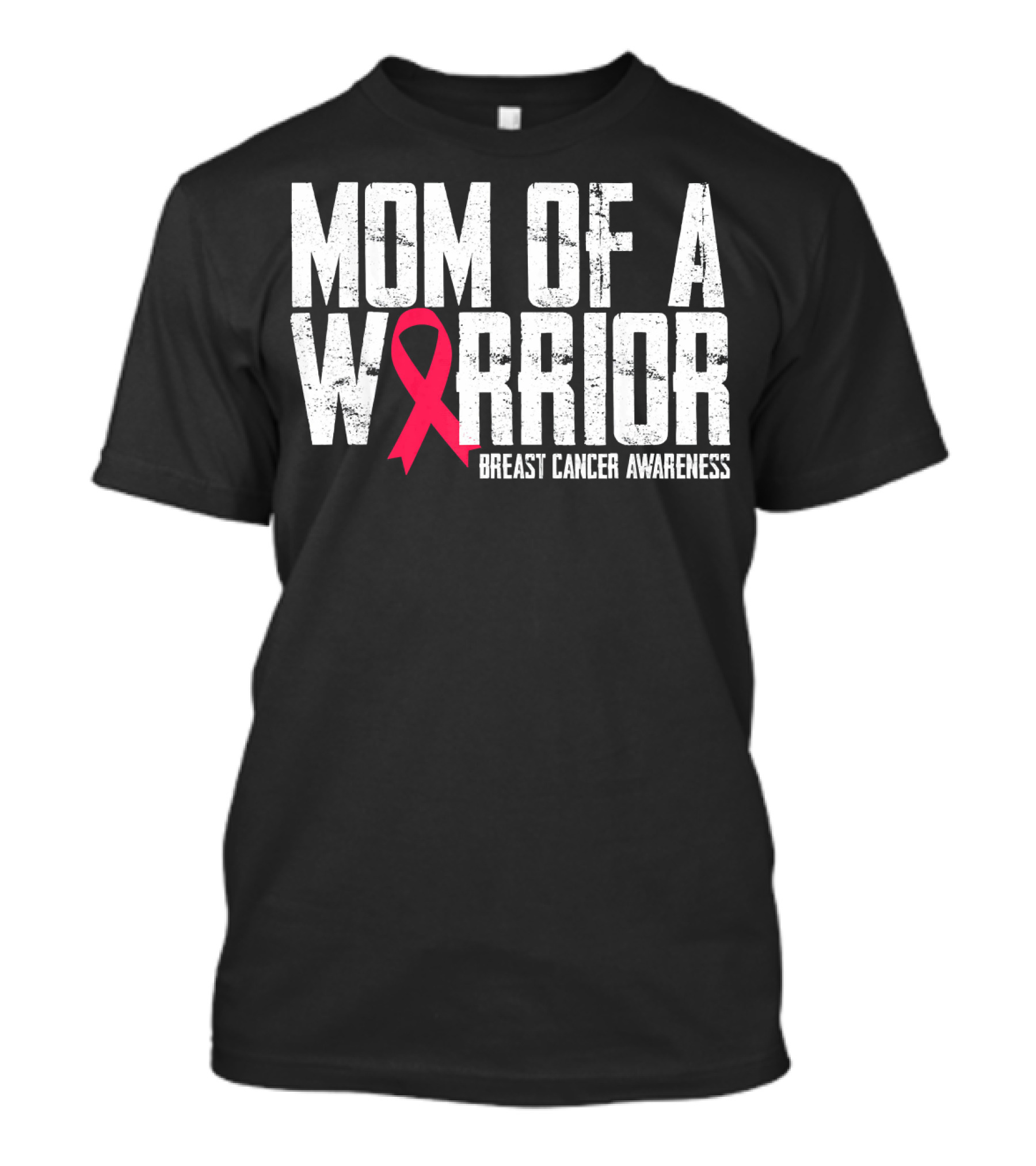 Mom Of A Warrior Breast Cancer Awareness Pink Ribbon T-Shirt
