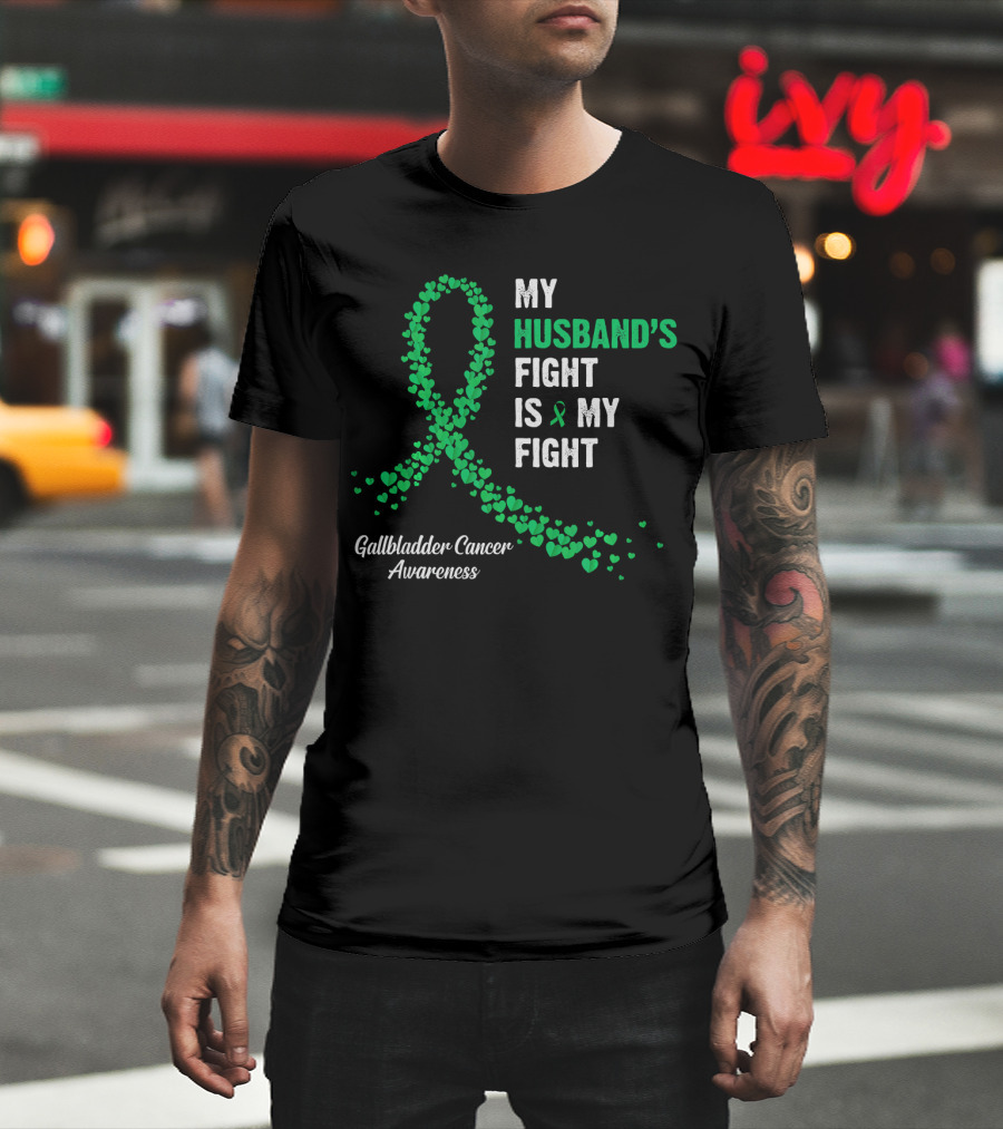 My Husband's Fight Is My Fight Gallbladder Cancer Awareness T-Shirt