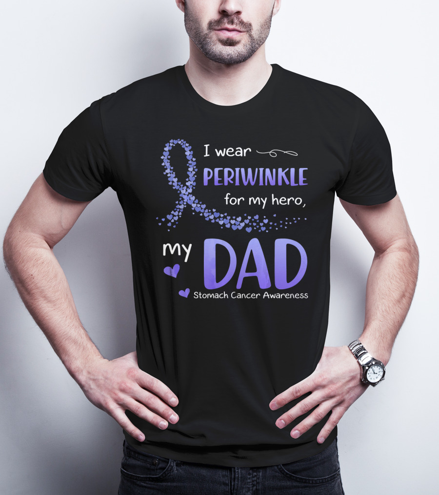 I Wear Periwinkle For My Hero My Dad Stomach Cancer Awareness T-Shirt