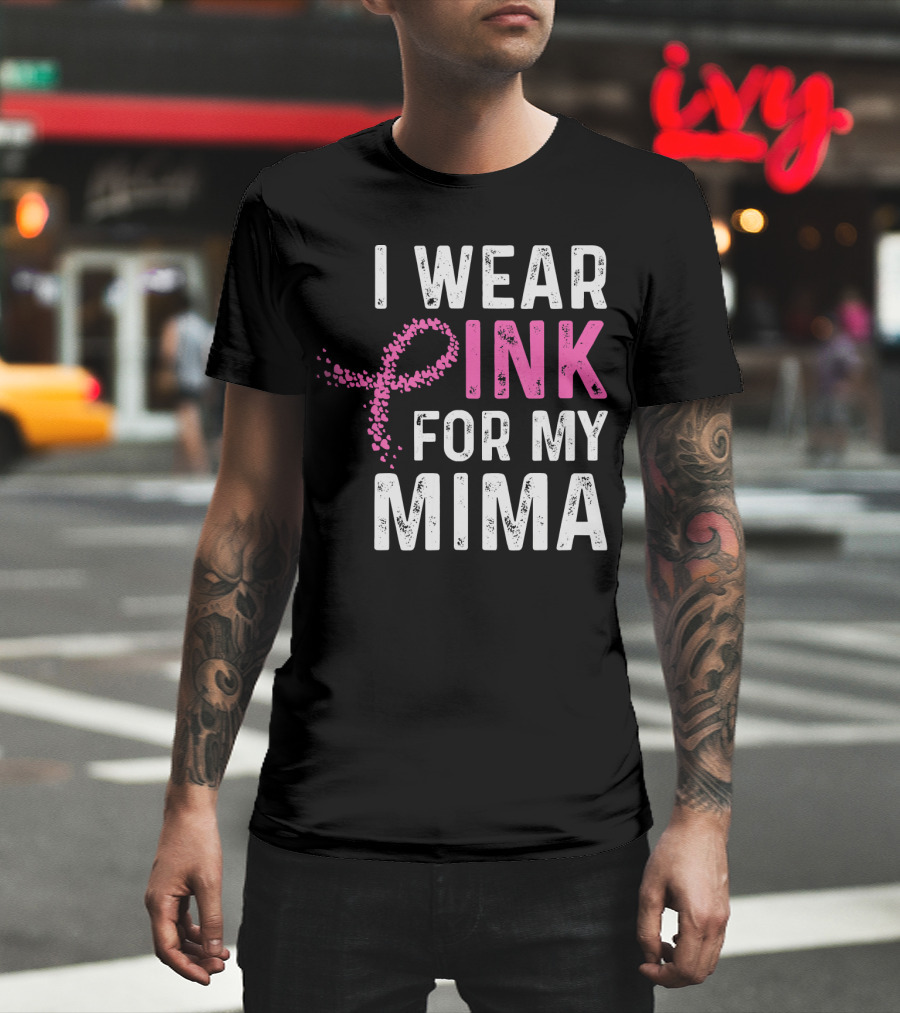 I Wear Pink For My Mima Breast Cancer Awareness T-Shirt